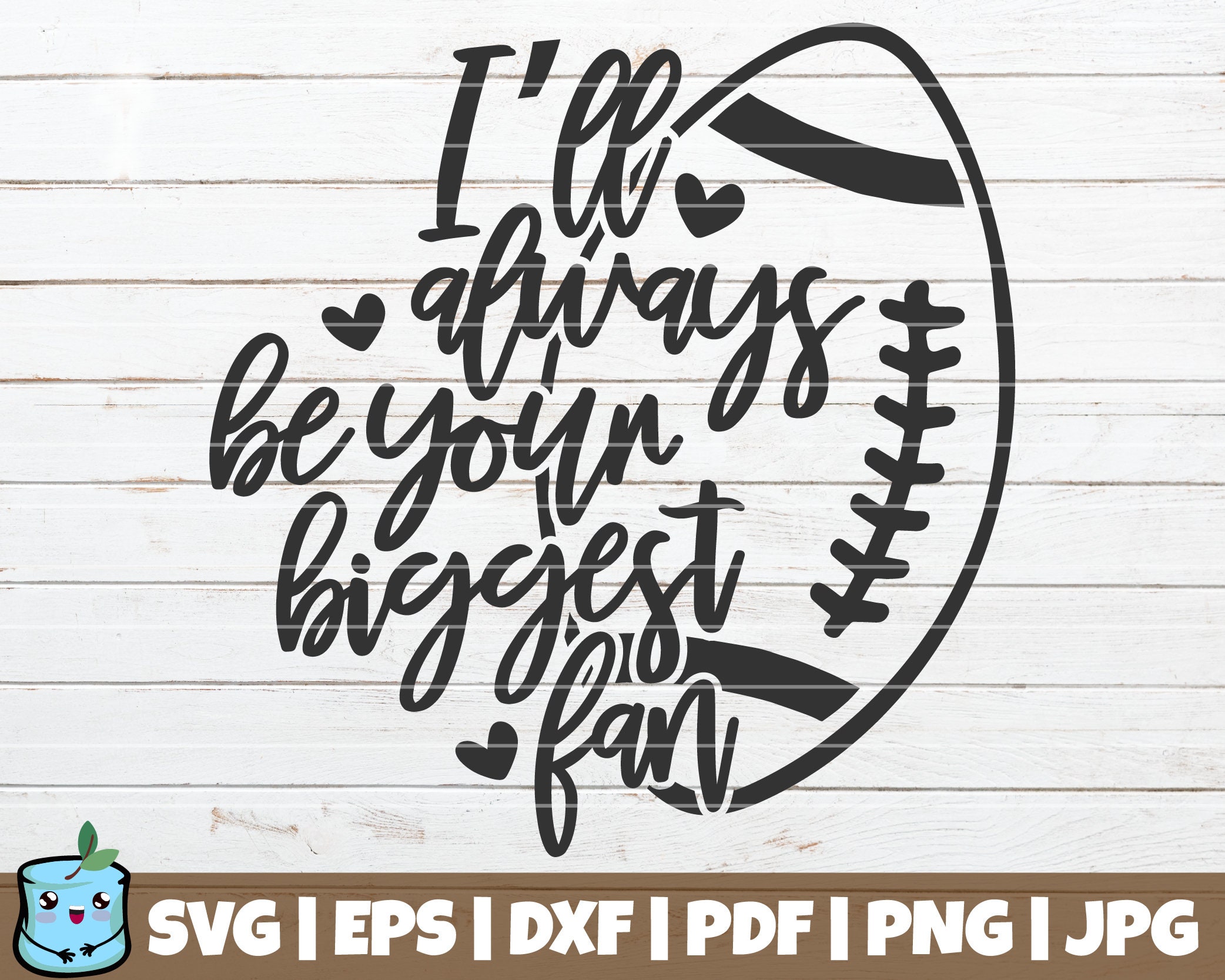 I'll Always Be Your Biggest Fan SVG Cut File Commercial | Etsy