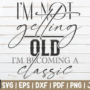 Getting Older SVG Bundle Grandpa SVG Cut File Instant Download Getting ...