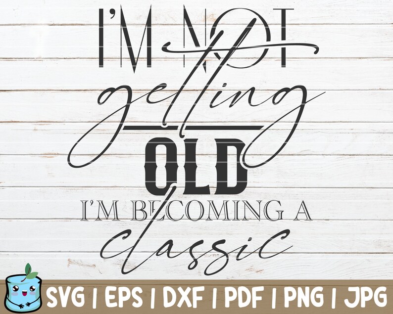 Getting Older SVG Bundle Grandpa SVG Cut File Instant - Etsy Canada