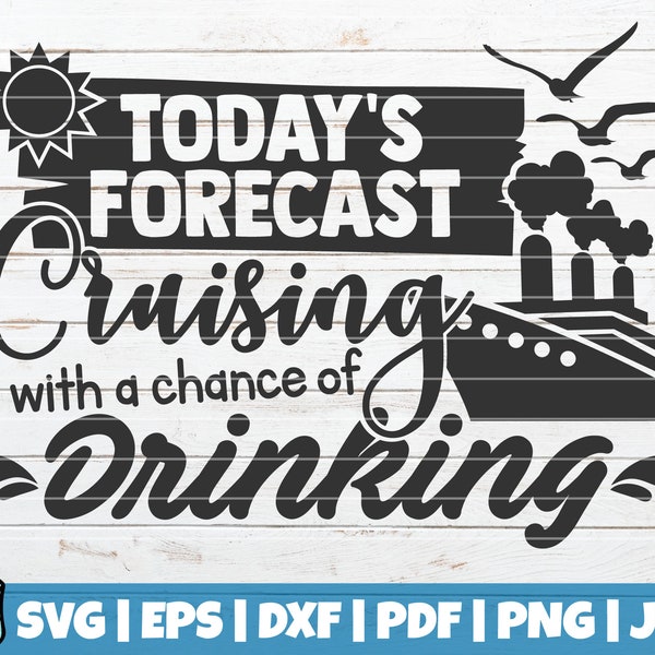 Todays Forecast Cruising With a Chance Drinking Svg - Etsy