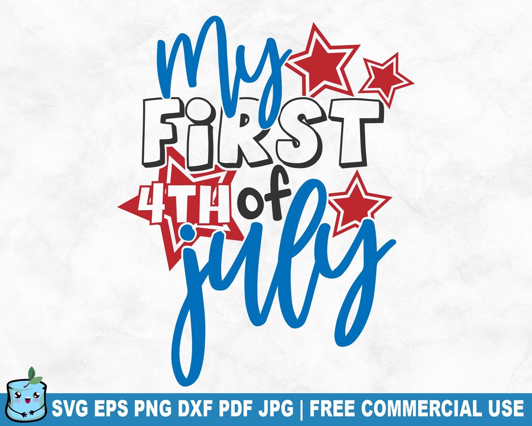 My First 4th of July SVG Cut File, Independence Day SVG for Cricut ...