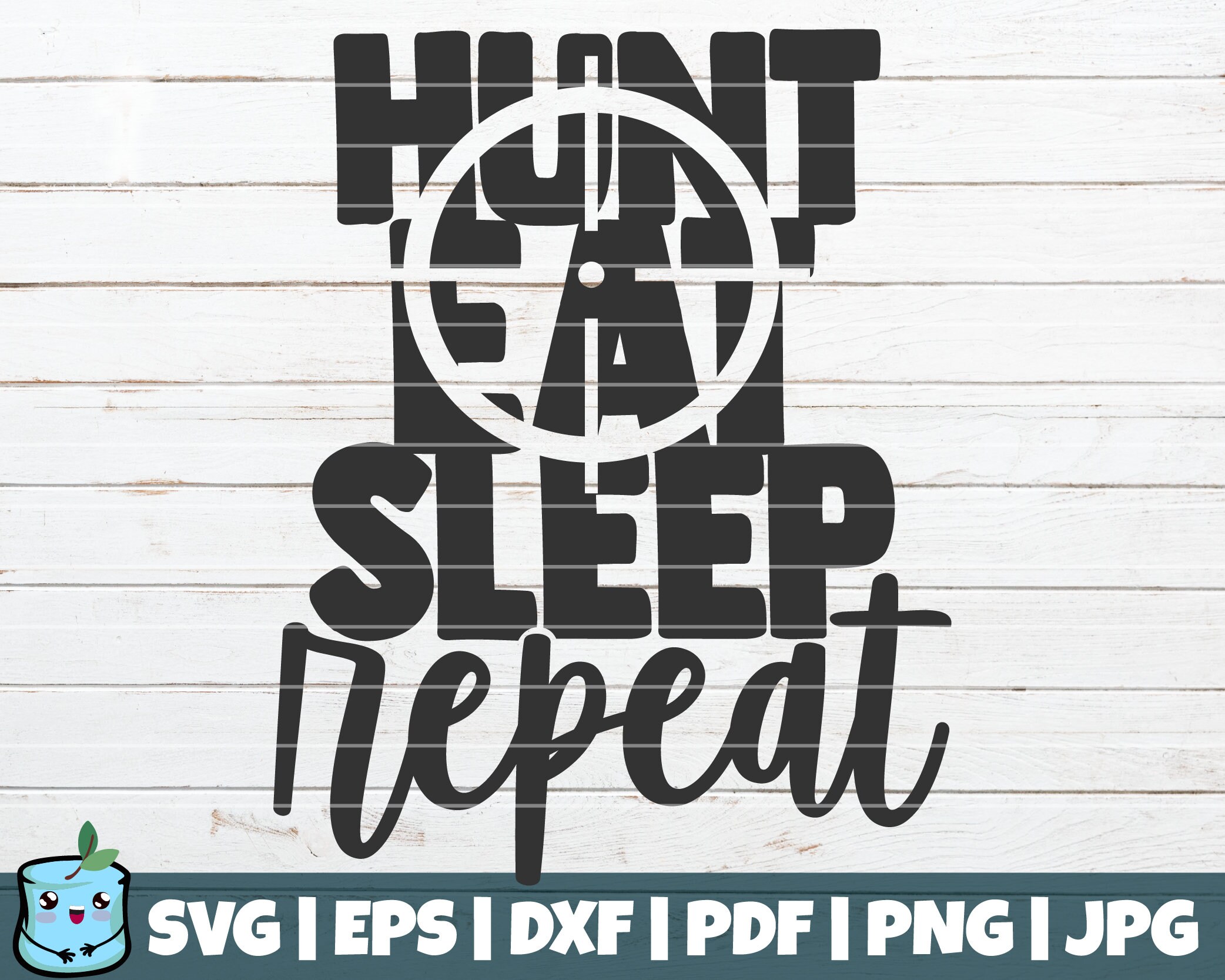 Hunt Eat Sleep Repeat SVG Cut File commercial use instant | Etsy