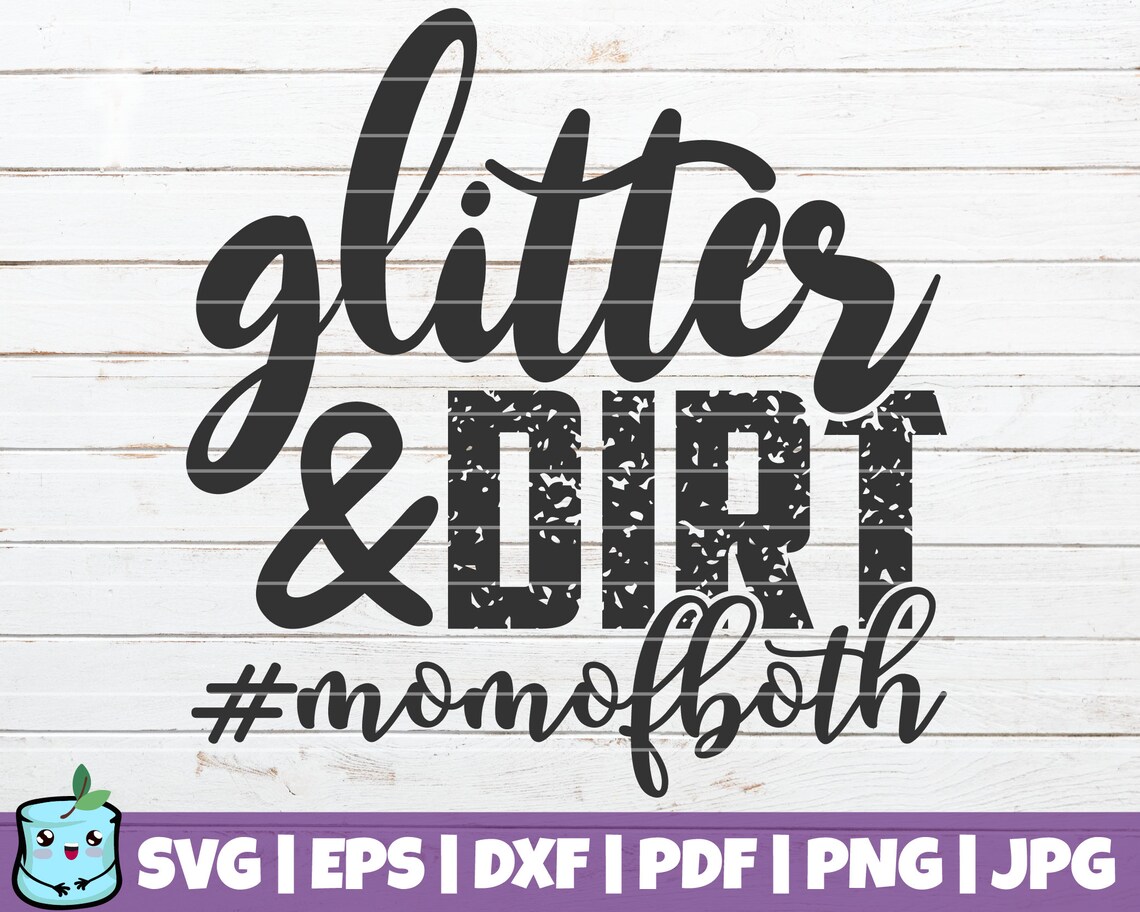 Glitter and Dirt SVG Cut File Commercial Use Instant - Etsy