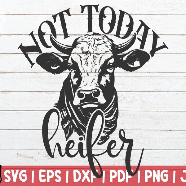 Not Today Heifer Svg - Etsy