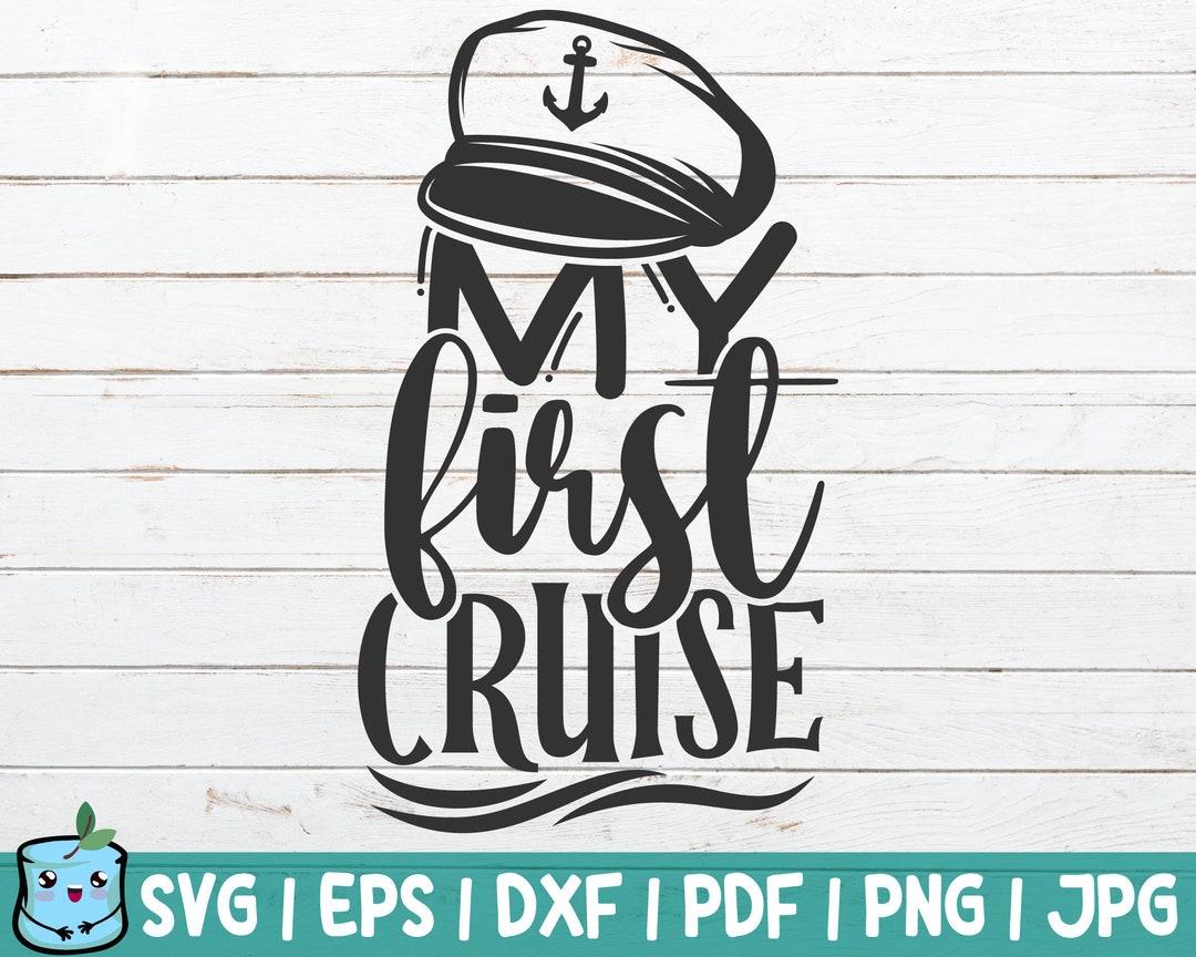 My First Cruise SVG Cut File Summer SVG Instant Download Commercial Use ...