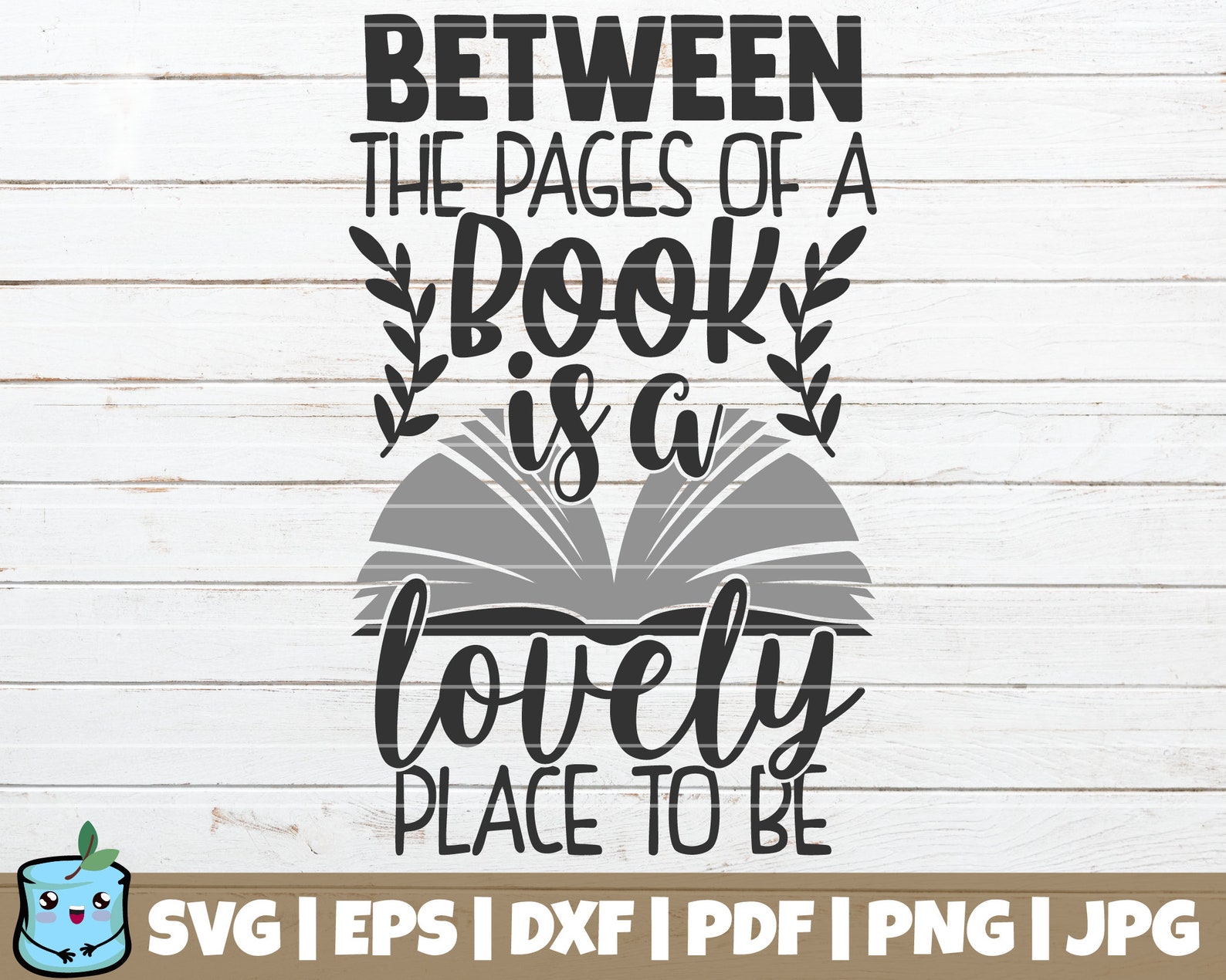Between the Pages of A Book is A Lovely Place to Be Cut File - Etsy