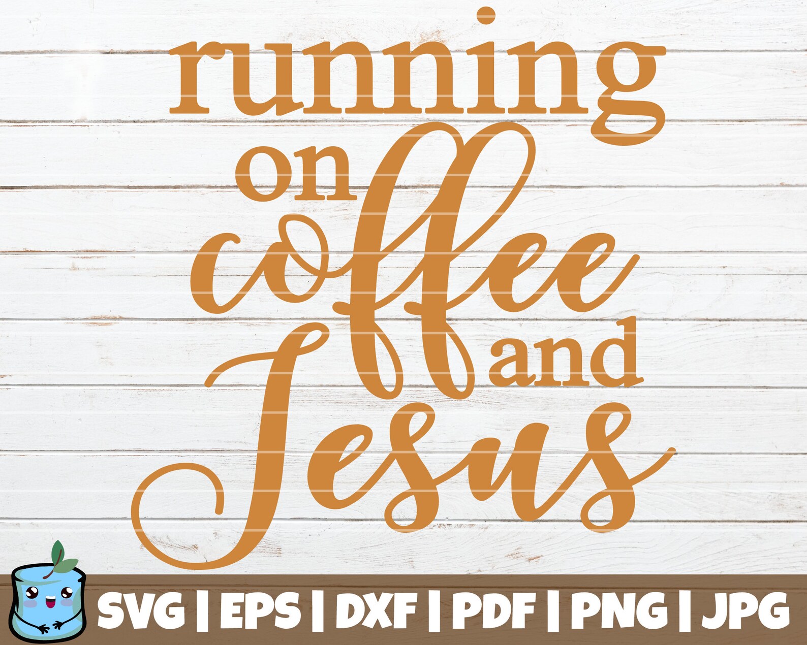 Running On Coffee And Jesus Svg Cut File Instant Download Etsy