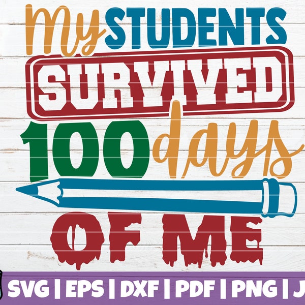 My Students Survived 100 Days of Me Svg - Etsy