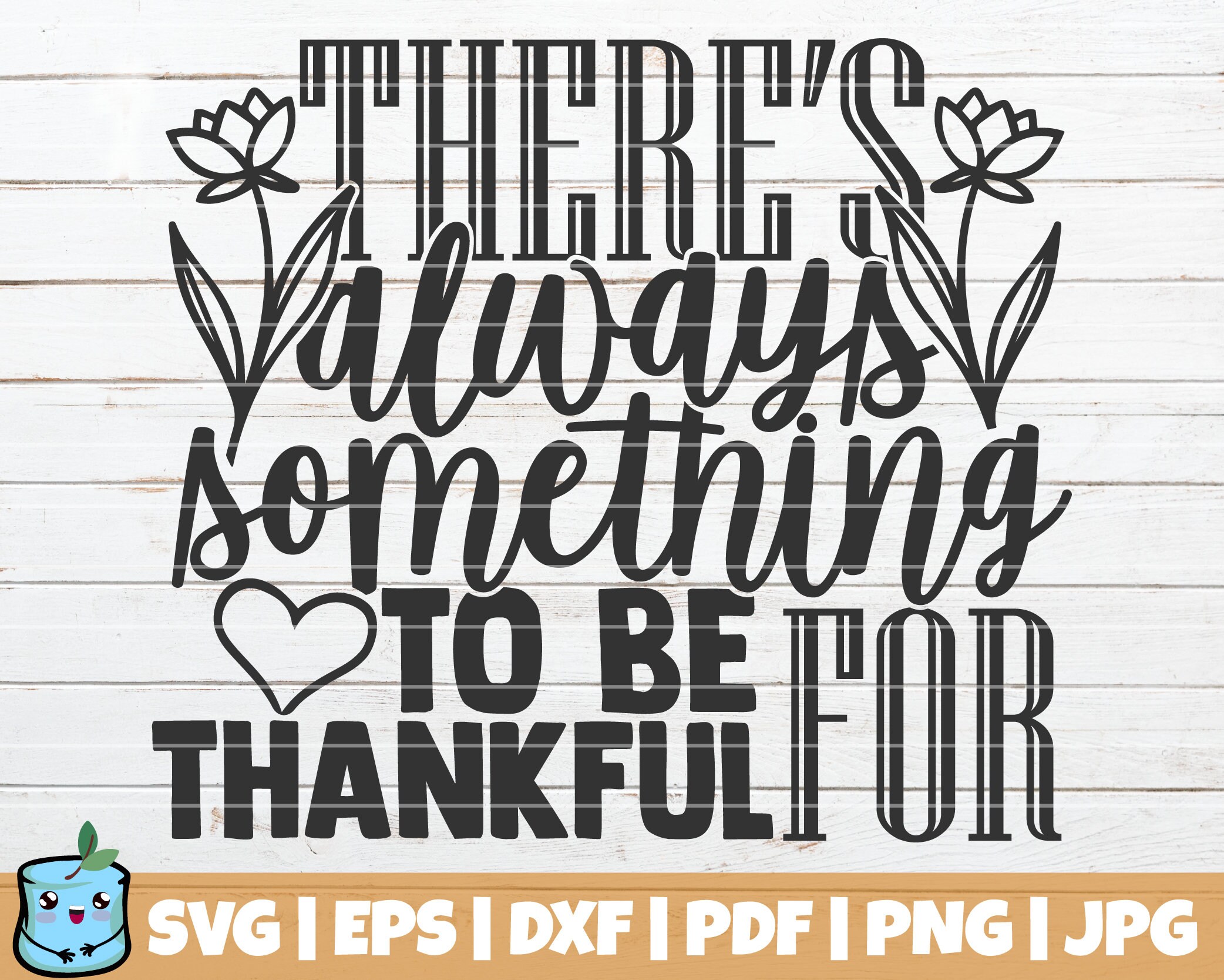 There's Always Something To Be Thankful For SVG Cut File | Etsy