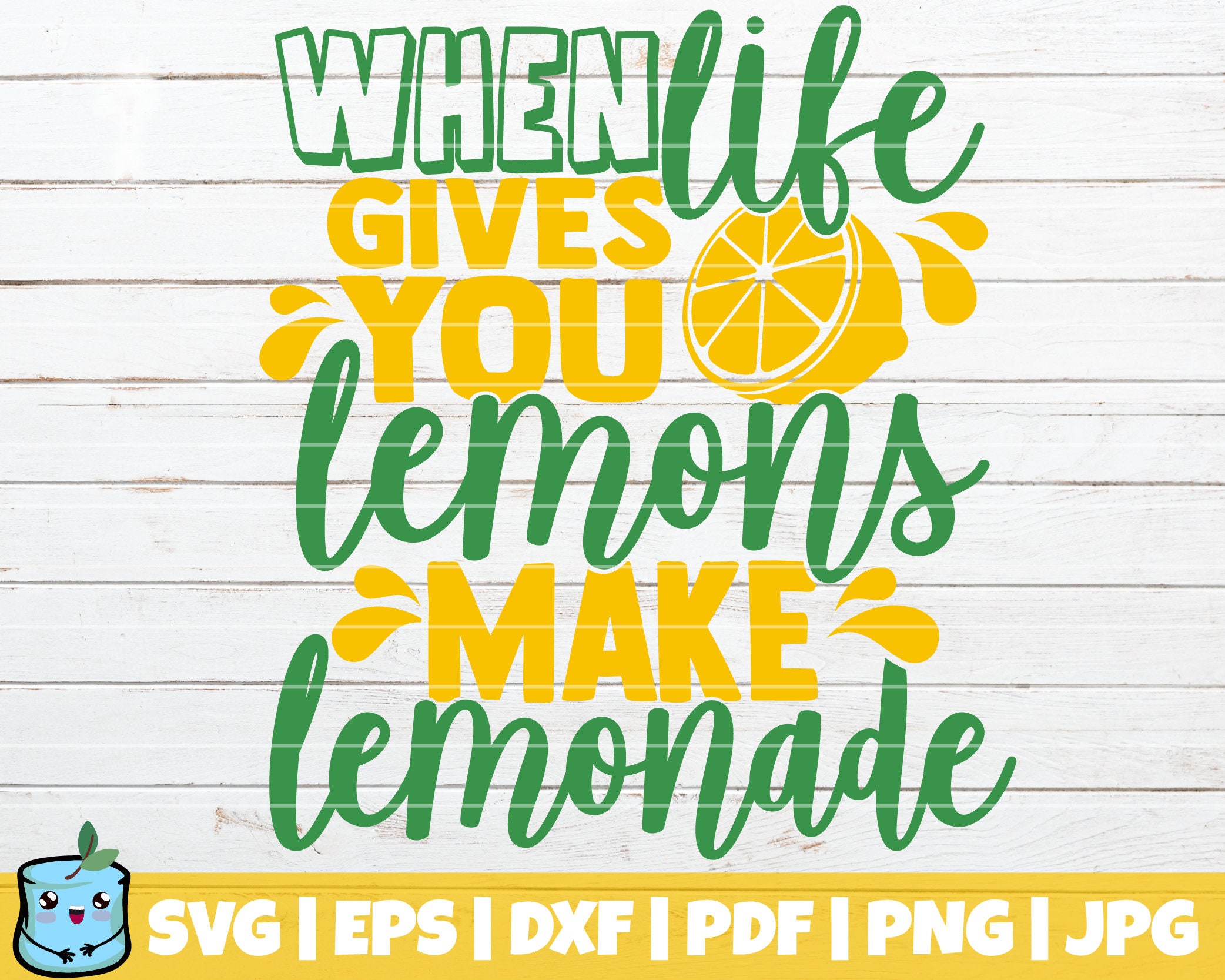 When Life Gives You Lemons Make Lemonade Svg Cut File Etsy