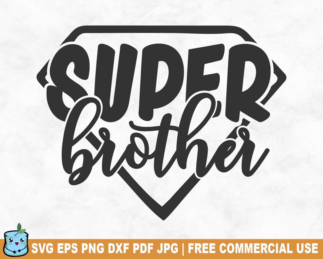 Super Brother SVG Cut File, Brother Superhero SVG for Cricut Silhouette ...