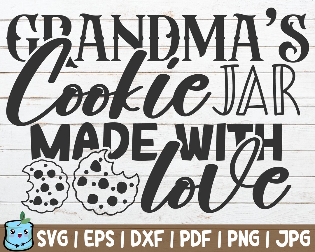 Grandma's Cookie Jar Made With Love SVG Cut File Instant Download ...