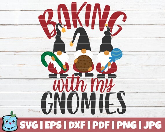 Baking With My Gnomes SVG Cut File Instant Download | Etsy