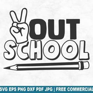 Out School SVG Cut File | Commercial Use | Instant Download | Printable ...