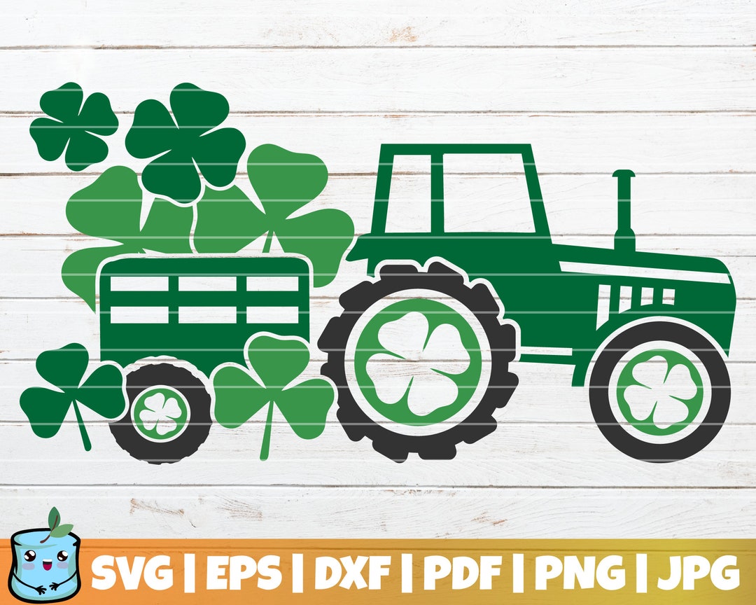St Patrick Tractor SVG Cut File St Patrick Truck With Clovers SVG ...
