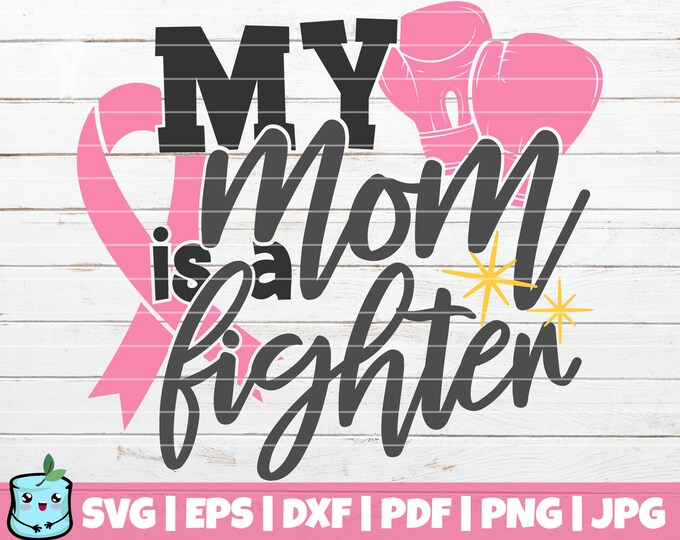 My Mom is a Fighter Svg .breast Cancer Svg Breast Cancer Awareness SVG ...