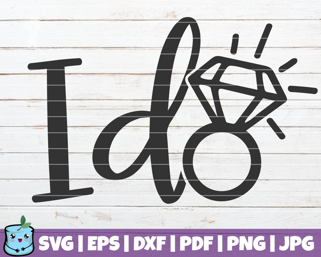 I Do SVG Cut File Commercial Use Instant Download Printable Vector Clip ...
