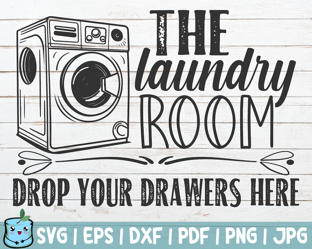 The Laundry Room Drop Your Drawers Here SVG Cut File Funny - Etsy
