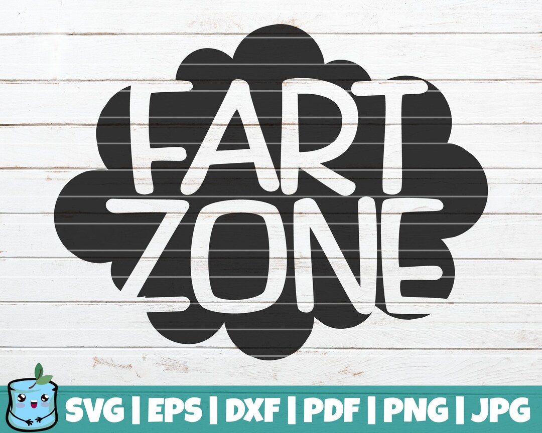 Fart Zone SVG Cut File Commercial Use Instant Download Printable Vector ...