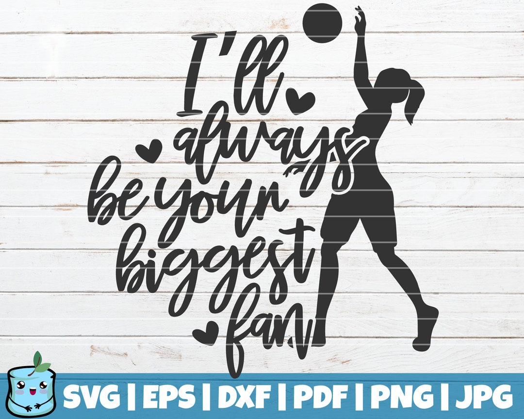I'll Always Be Your Biggest Fan SVG Cut File Commercial Use Instant ...