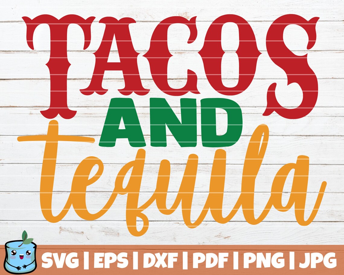 Tacos and Tequila SVG Cut File Commercial Use Instant | Etsy