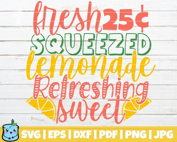 Fresh Squeezed Lemonade Refreshing Sweet SVG Cut File - Etsy