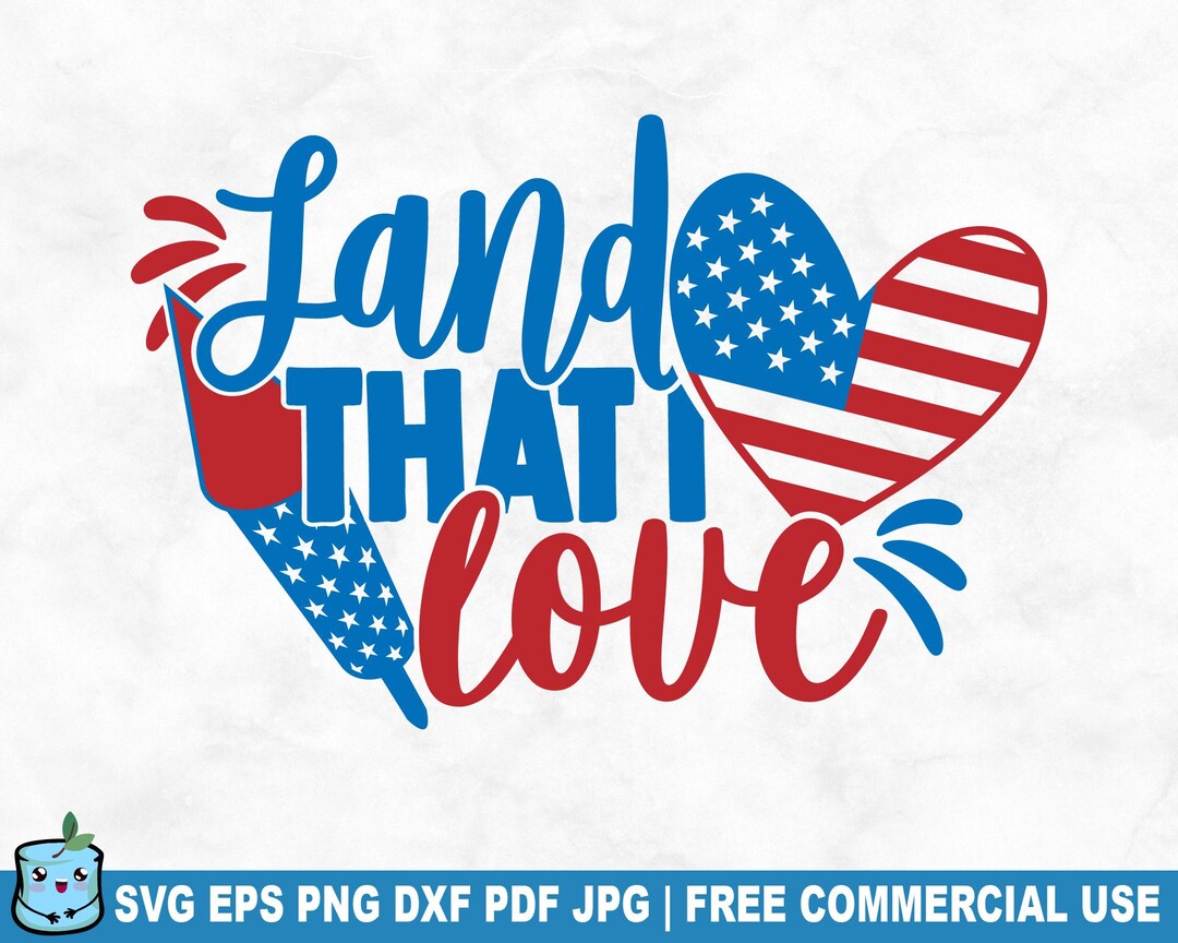 Land That I Love SVG Cut File | Commercial Use | Printable Vector Clip ...
