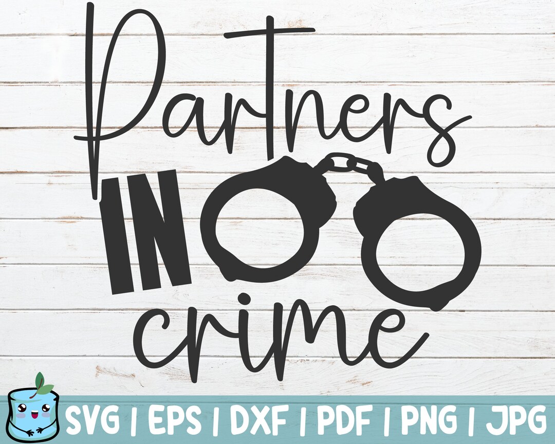 Partners in Crime SVG Cut File Best Friends SVG Instant Download ...