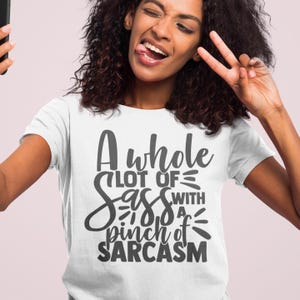A Whole Lot of Sass SVG Cut File, Sassy Funny Sarcastic SVG for Cricut ...