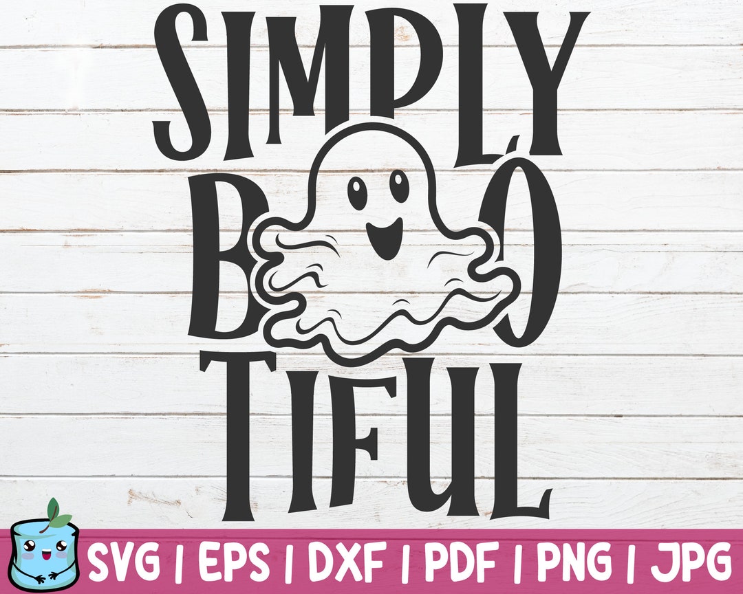 Simply Boo Tiful SVG Cut File Halloween SVG Instant Download Commercial ...