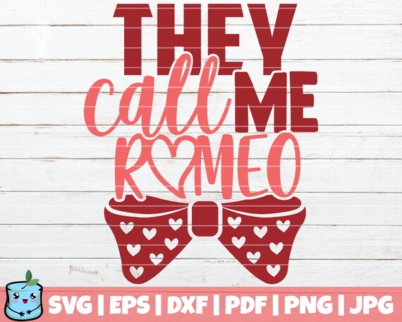 They Call Me Romeo SVG Cut File Commercial Use Instant | Etsy