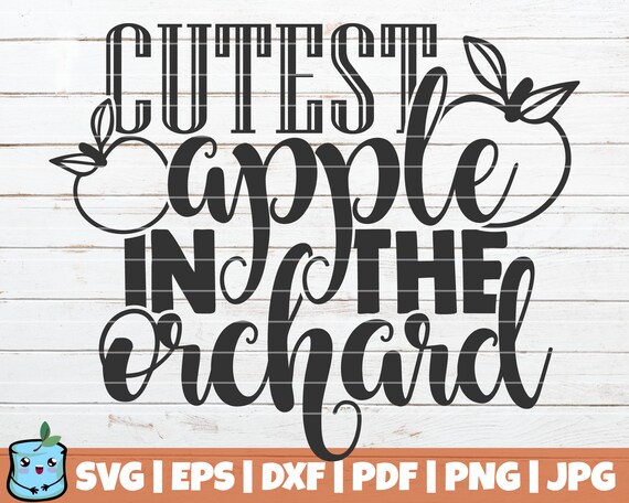 Cutest Apple on the Orchard SVG Cut File Commercial Use - Etsy
