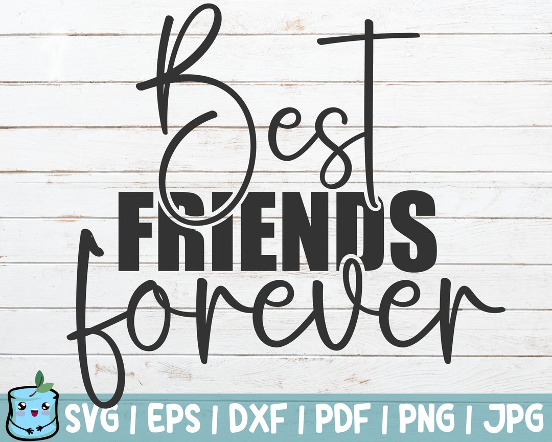 Best Friends Forever SVG Cut File | Best Friends SVG | Instant Download | Commercial Use ...