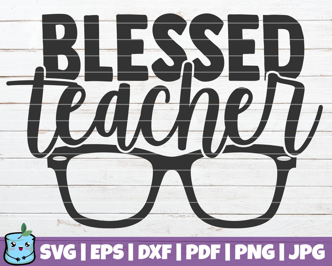 Blessed Teacher SVG Cut File Commercial Use Instant Download Printable ...