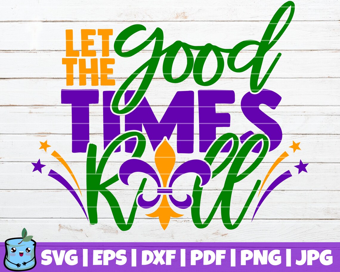 Let The Good Times Roll SVG Cut File commercial use | Etsy