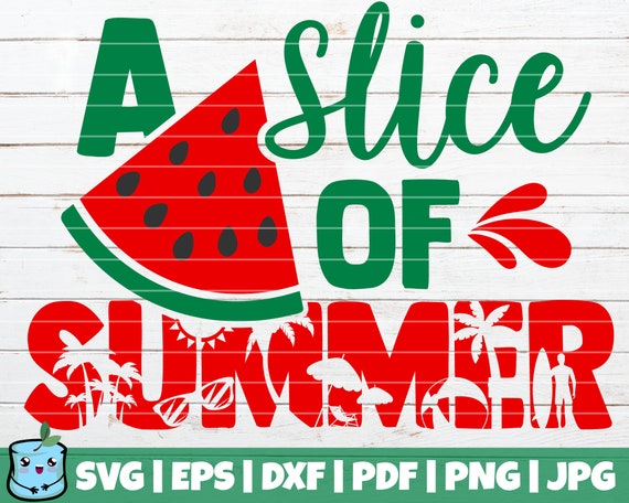 A Slice of Summer SVG Cut File Commercial Use Instant - Etsy