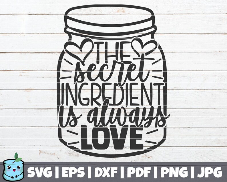 The Secret Ingredient is Always Love SVG Cut File Commercial - Etsy