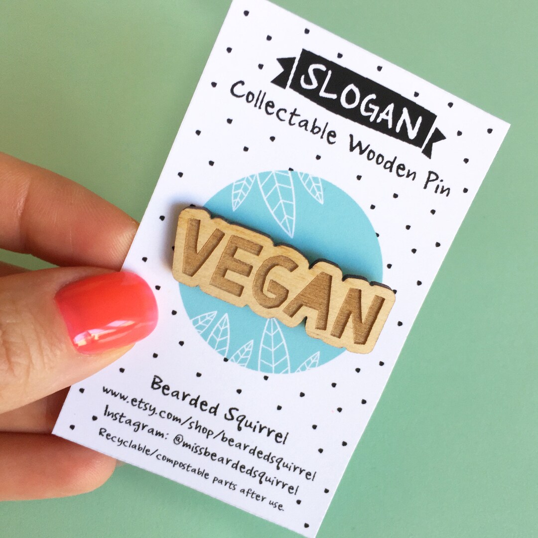 VEGAN Wooden Pin Badge Slogan Pin Lapel Pin Collectable Pin Badge ...