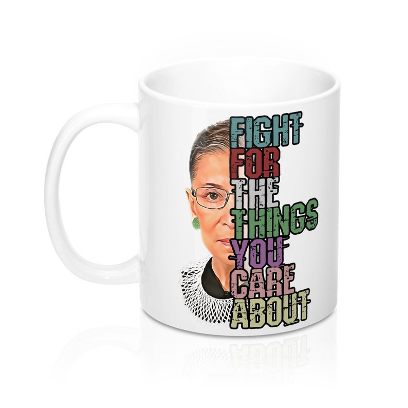 RBG Coffee Mug Fight for the Things You Care About for Ruth - Etsy