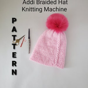 Addi Braided Hat PDF Machine-knitting PATTERN / Addi Express Knitting ...