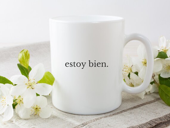 Estoy Bien Mug Minimalist Mug I'm Good in Spanish Mug | Etsy
