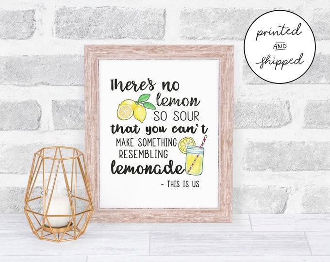 Make Something Resembling Lemonade This is Us Quote Physical Print - Etsy