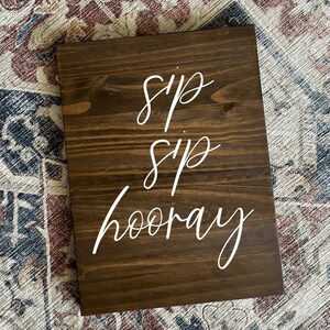 Sip Sip Hooray Sign, Bar Sign, Wooden Wedding Sign, Alcohol Wedding ...