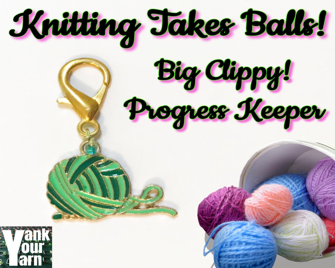 Knitting Takes Balls! Big Clippy! Progress Keeper - Etsy