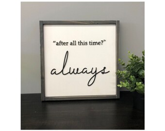 After All This Time Always | Etsy