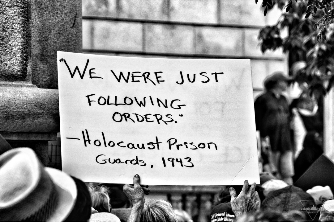 We Were Just Following Orders - Families Belong Together Protest - Set ...