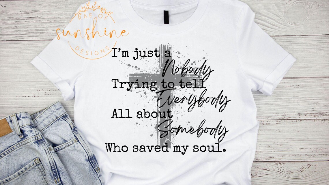 Christian Png, Just a Nobody Png, Christian Sublimation, Matthew West ...