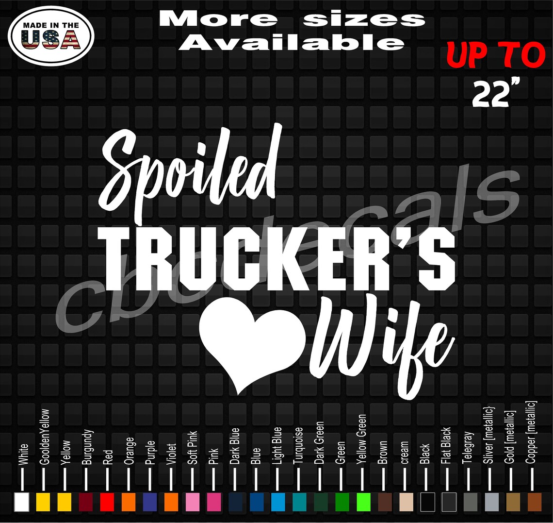 Spoiled Truckers Wife Vinyl Decal Sticker Trucker Wife Etsy
