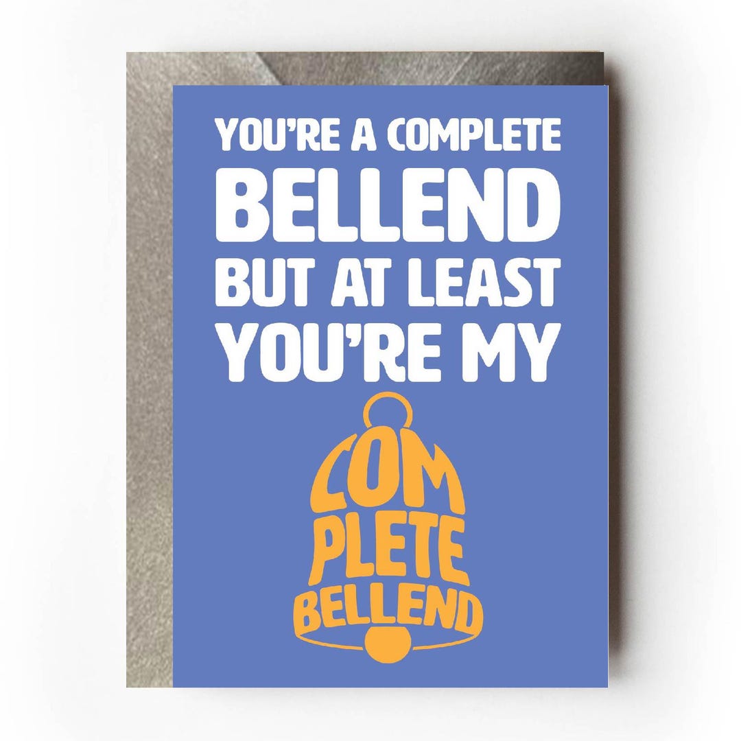 Funny 'you're My Bellend' Anniversary Card - Sarcastic Valentine - Etsy