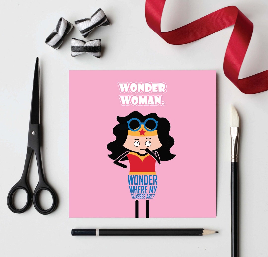 Funny and Cute Wonder Woman Card for Her for Ladies Who Always Wonder ...